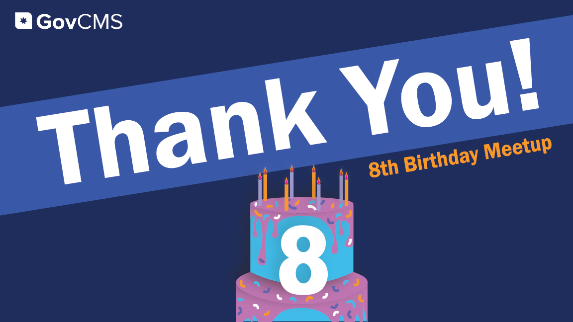 Birthday Meetup Wrap-up - Thank You! | GovCMS